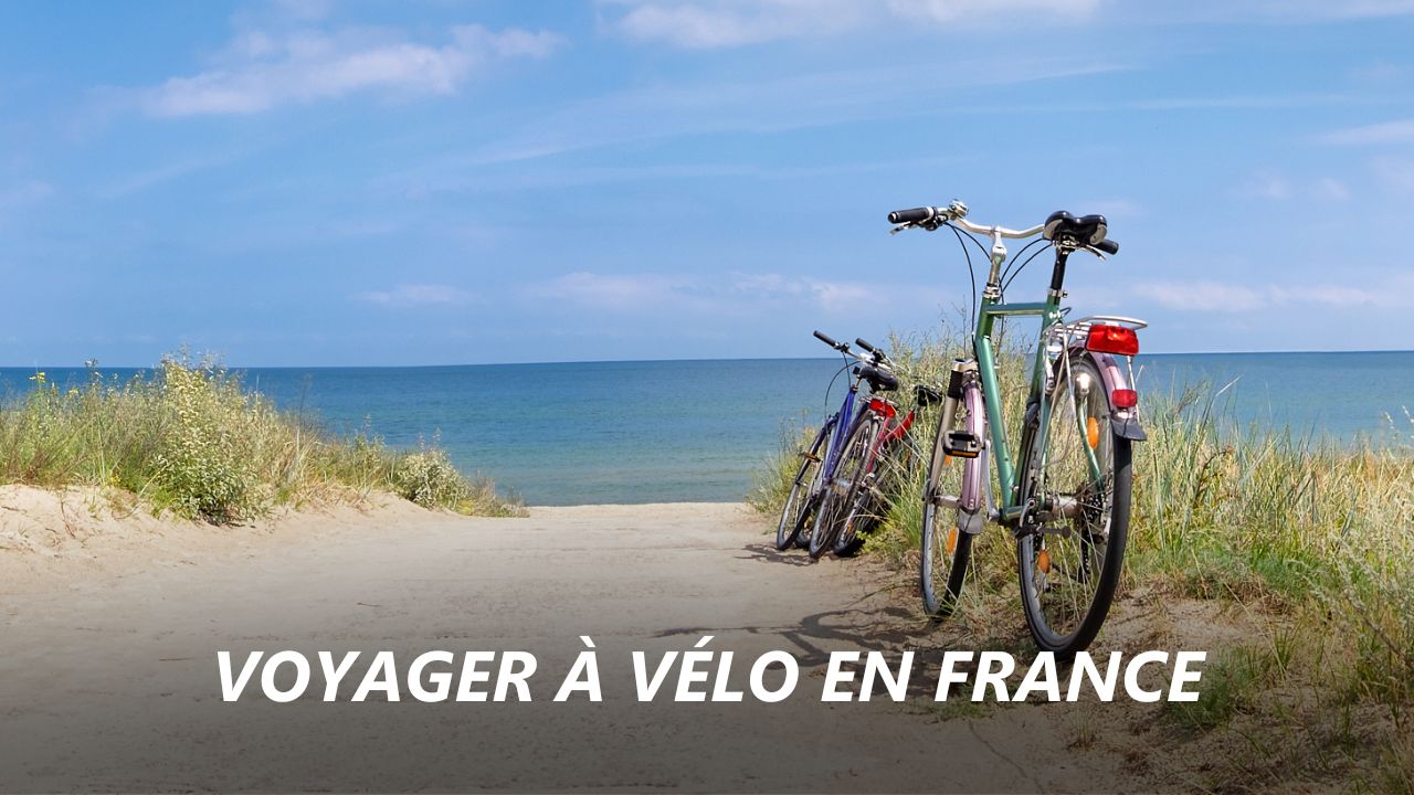 3 itinéraires pour un voyage à vélo en France