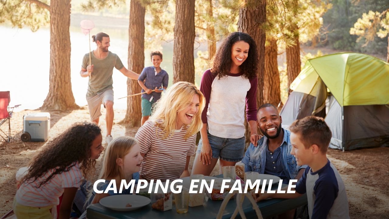 Camping en famille : Le guide pour des vacances en plein air